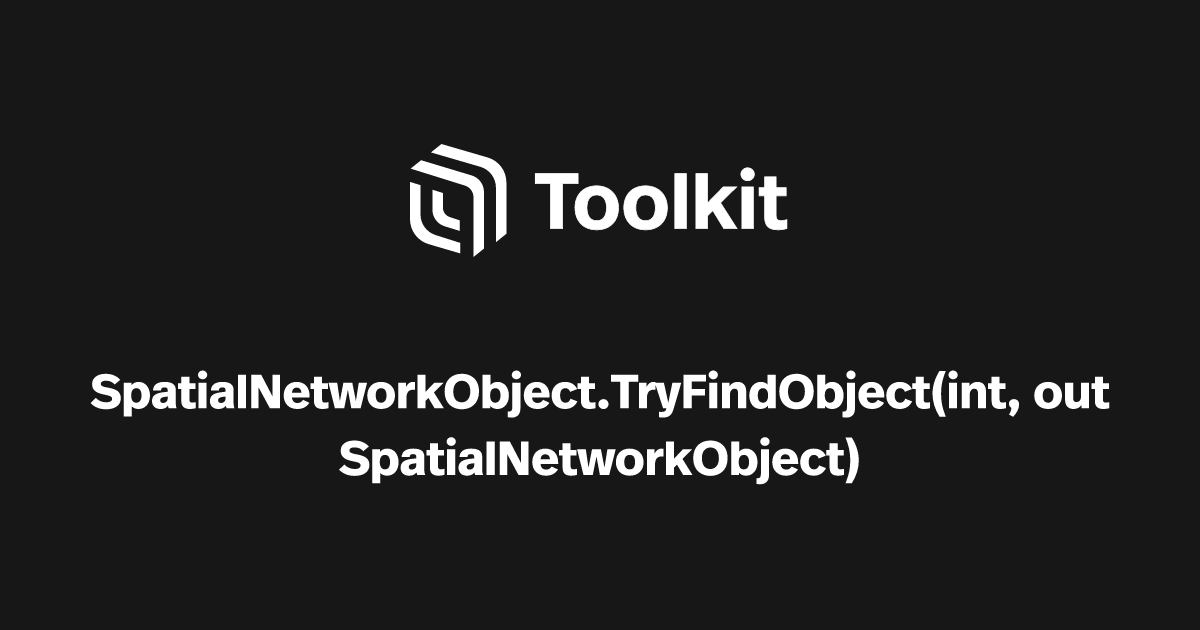 Spatialnetworkobject Tryfindobject Spatial Creator Toolkit